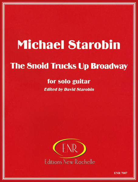 Michael Starobin: The Snoid Trucks Up Broadway – Bridge Records